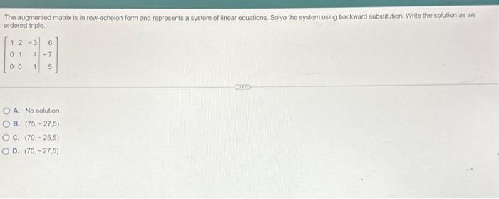 Solved The augmented matrix is in row-echelon form and | Chegg.com