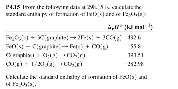 Solved P4.15 From the following data at 298.15 K, calculate | Chegg.com