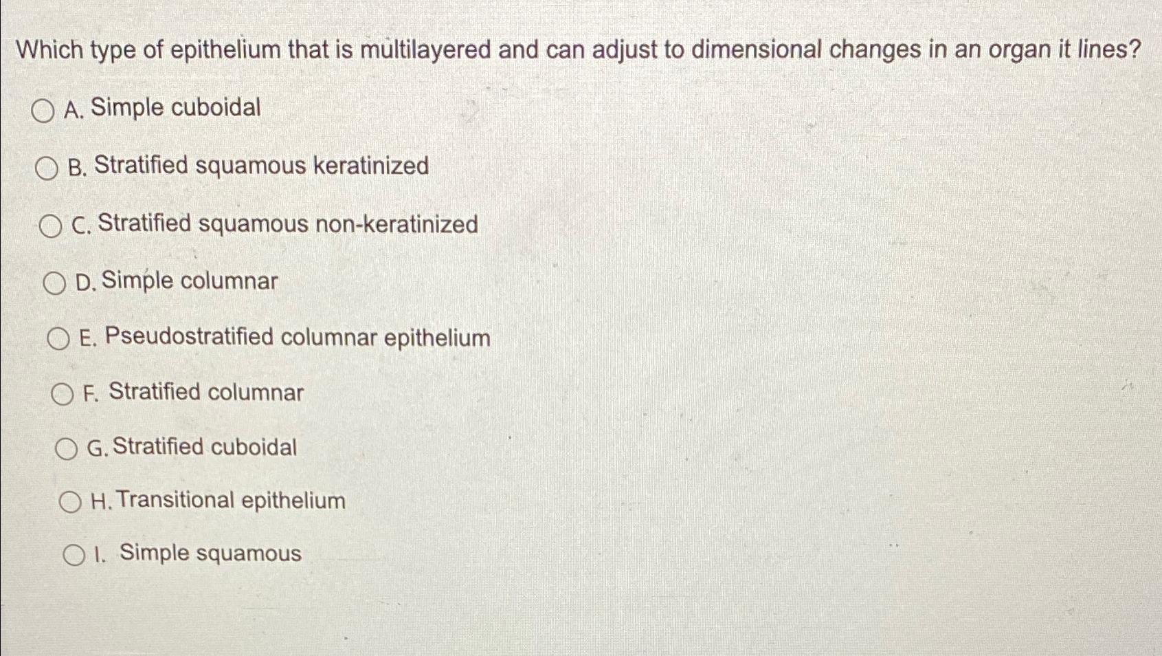 Solved Which type of epithelium that is multilayered and can | Chegg.com