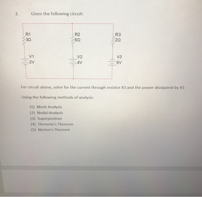 Solved 2. Given the following circuit: R1 R2 >6Ω R3 20 30 V1 | Chegg.com