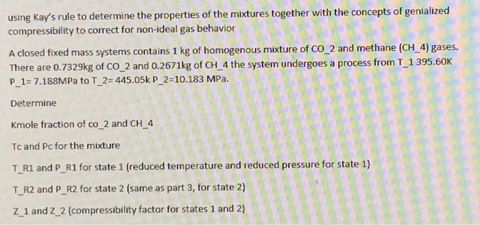 Solved using Kay's rule to determine the properties of the | Chegg.com