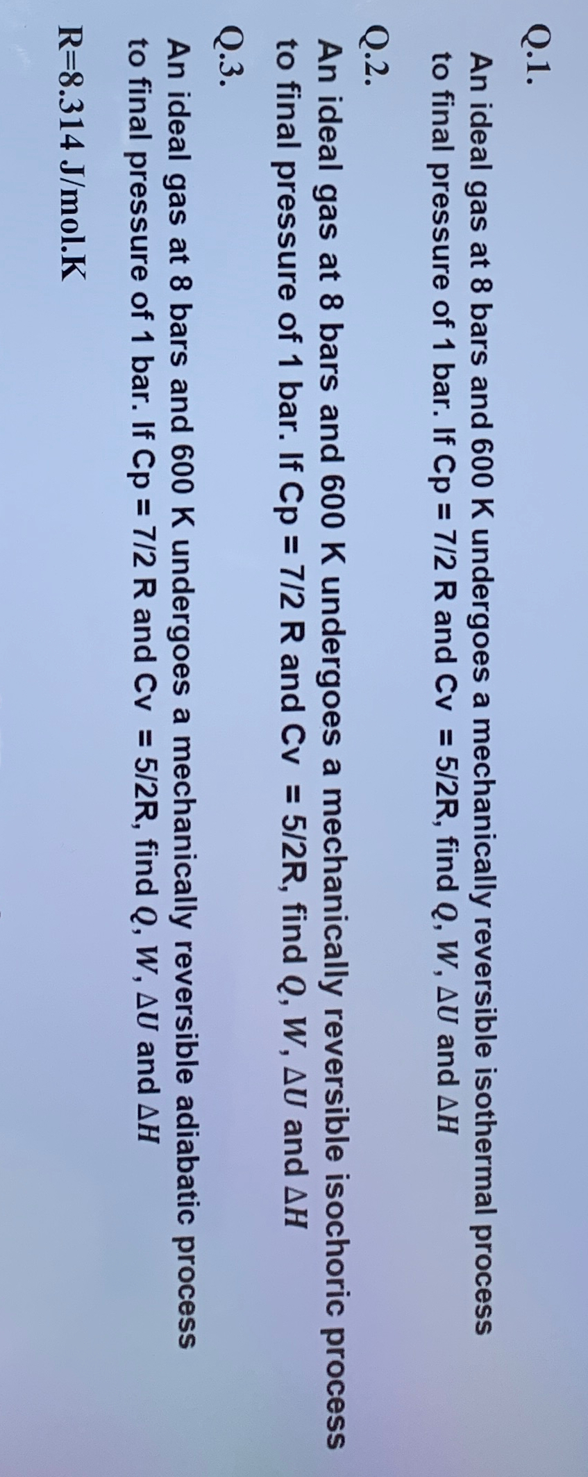 Solved Q.1.An ideal gas at 8 ﻿bars and 600K ﻿undergoes a | Chegg.com