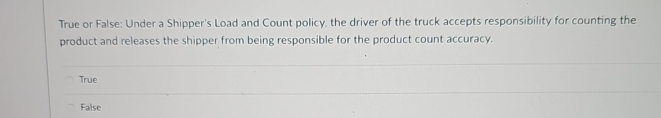 Solved True or False: Under a Shipper's Load and Count | Chegg.com