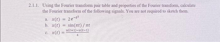 Solved 2 1 1 Using The Fourier Transform Pair Table And