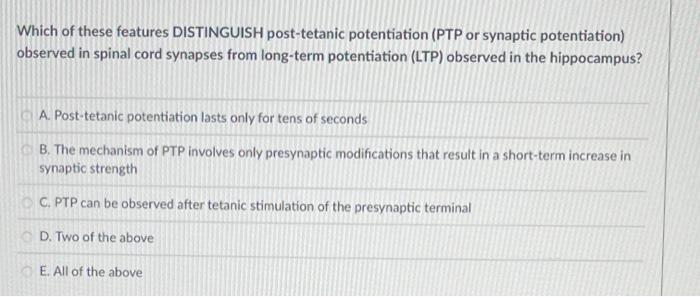 Solved Which of these features DISTINGUISH post-tetanic | Chegg.com