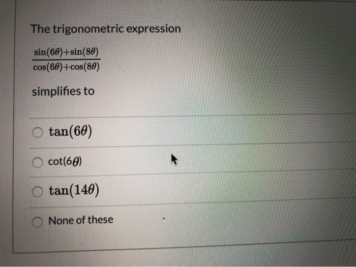 Solved The trigonometric expression sin(60)+sin(80) | Chegg.com