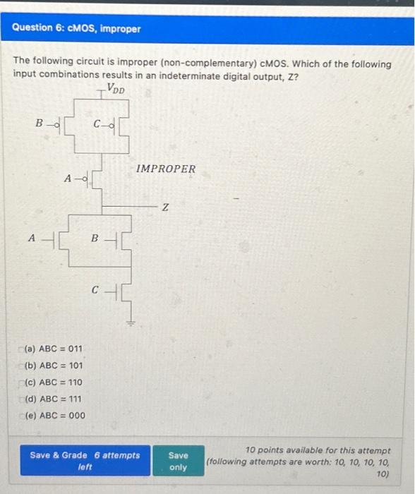 Solved The following circuit is improper (non-complementary) | Chegg.com