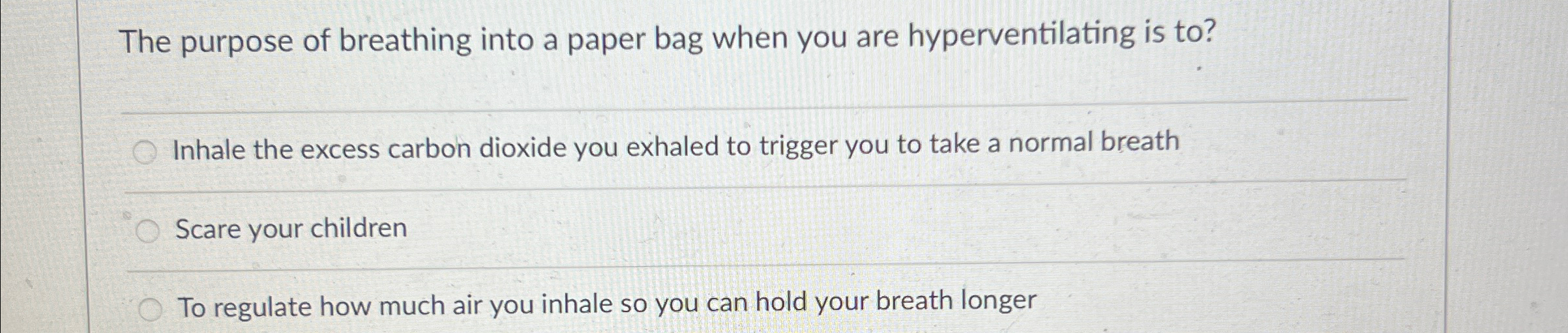 Solved The purpose of breathing into a paper bag when you | Chegg.com