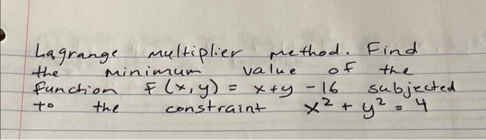 Solved Lagrange multiplier method. Find the Minimum min | Chegg.com