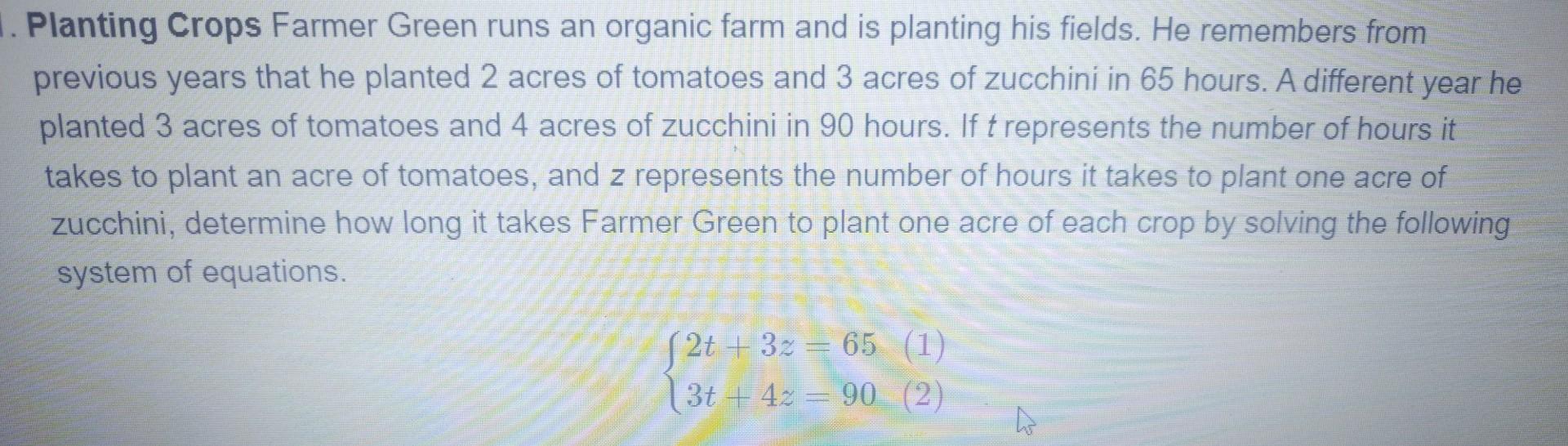 Solved Planting Crops Farmer Green runs an organic farm and | Chegg.com
