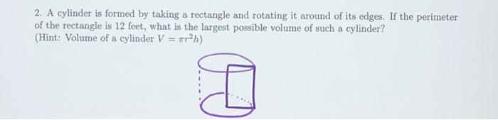 Solved 2. A cylinder is formed by taking a rectangle and | Chegg.com