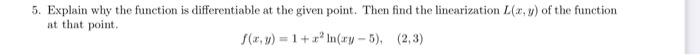 Solved 5. Explain why the function is differentiable at the | Chegg.com