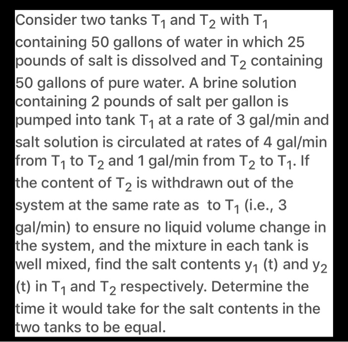 Solved Consider two tanks T1 and T2 with T1 containing 50 | Chegg.com