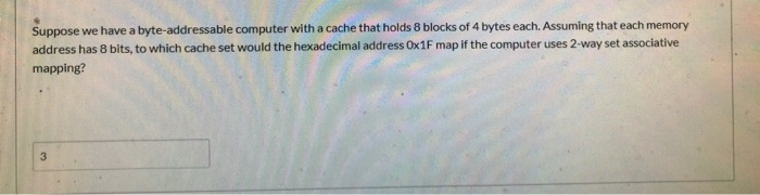 Solved Suppose we have a byte-addressable computer with a | Chegg.com