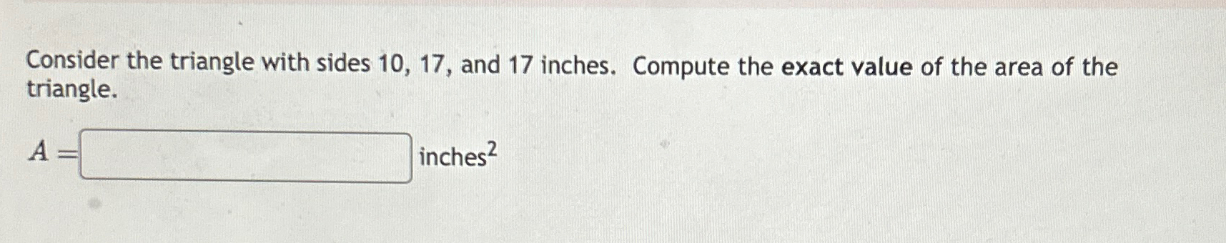 Solved Consider the triangle with sides 10, 17, ﻿and 17 | Chegg.com
