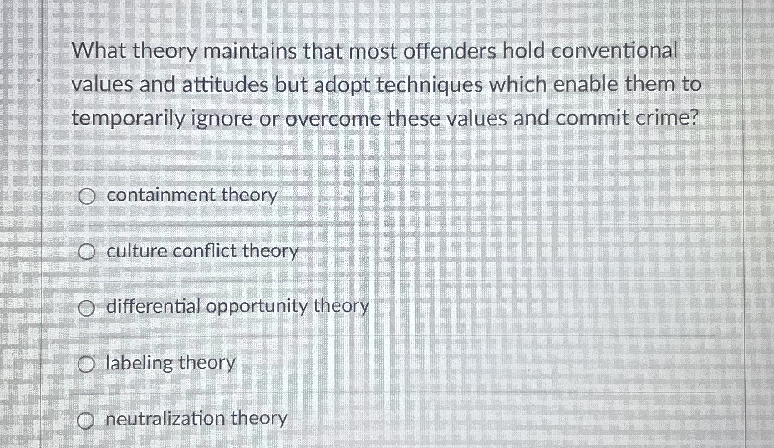 Solved What theory maintains that most offenders hold | Chegg.com
