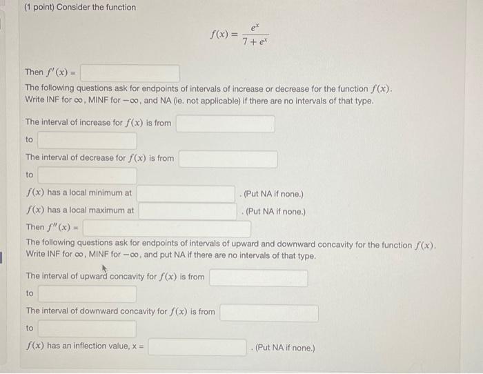 Solved (1 point) Consider the function f(x)=7+exex Then | Chegg.com