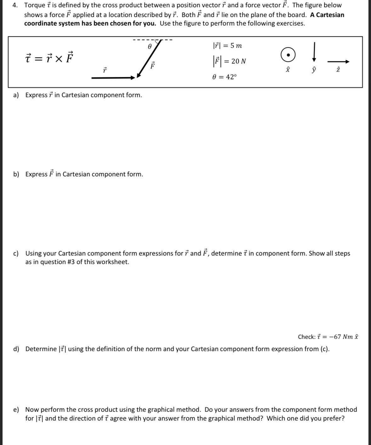 Solved Torque vec(τ) ﻿is defined by the cross product | Chegg.com