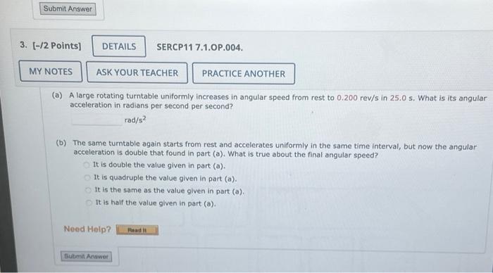 Solved A A Large Rotating Turntable Uniformly Increases In