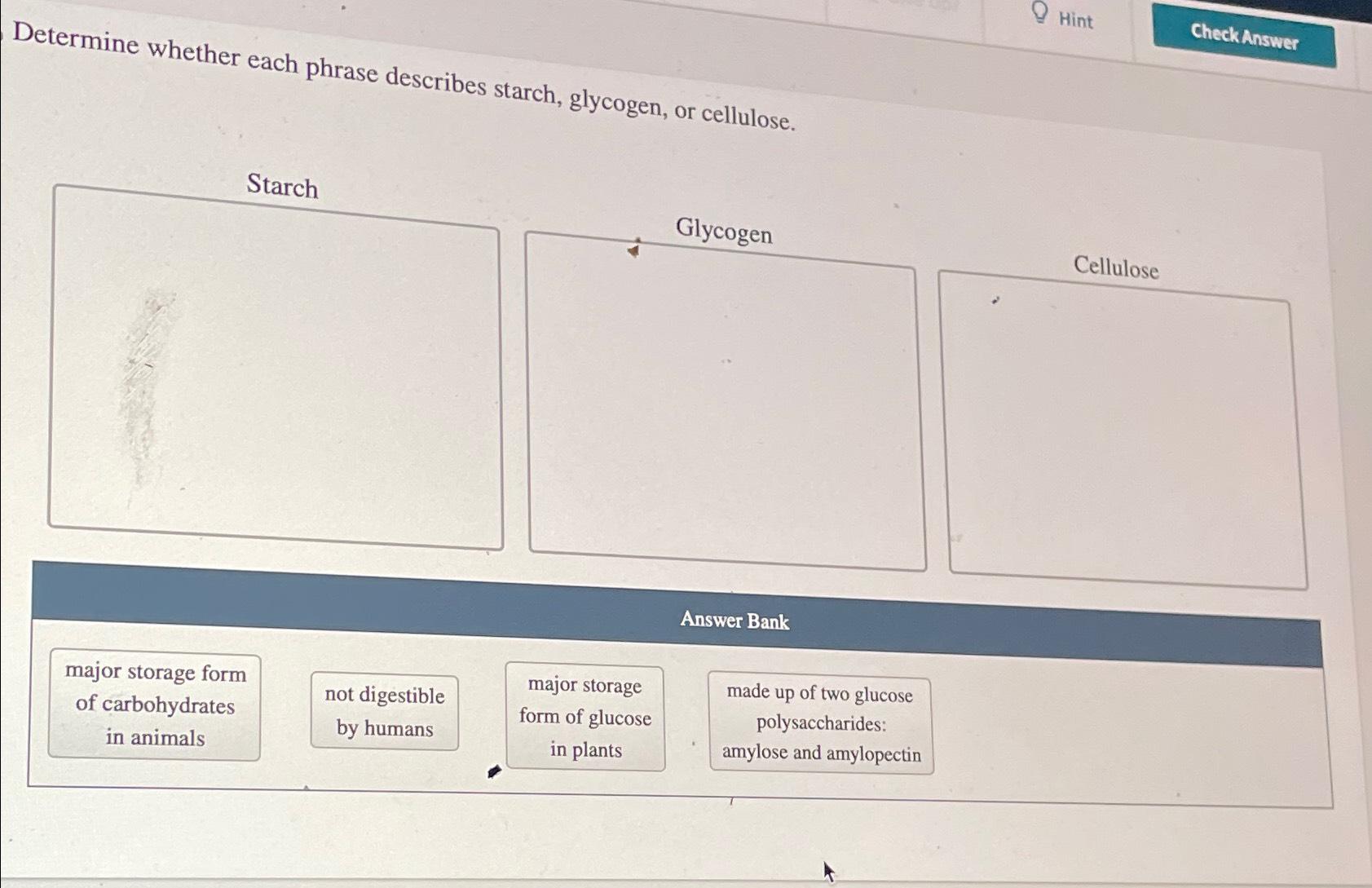 Solved Determine whether each phrase describes starch, | Chegg.com