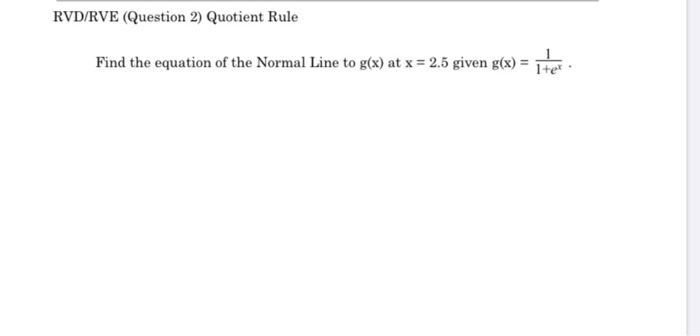 Solved RVD/RVE (Question 2) Quotient Rule Find the equation | Chegg.com