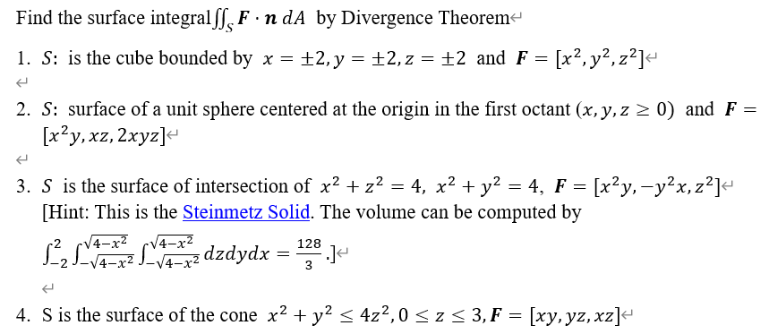 Solved Find the surface integral ∬SF*ndA ﻿by Divergence | Chegg.com