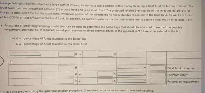 Solved George Johnson recently inherited a large sum of | Chegg.com
