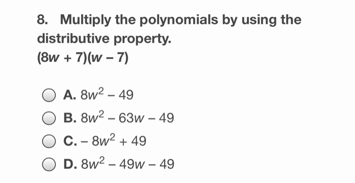 Solved 8. Multiply the polynomials by using the distributive | Chegg.com
