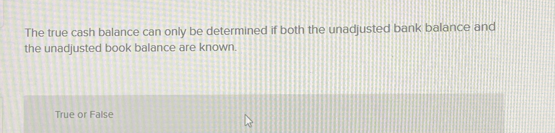 Solved The true cash balance can only be determined if both | Chegg.com