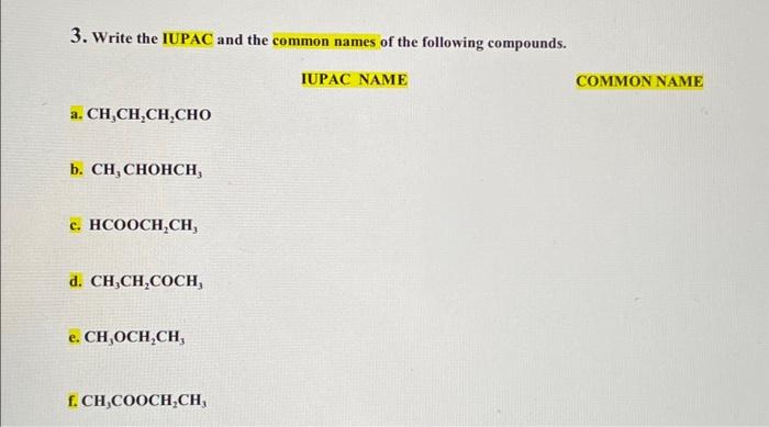 Solved 3. Write the IUPAC and the common names of the | Chegg.com