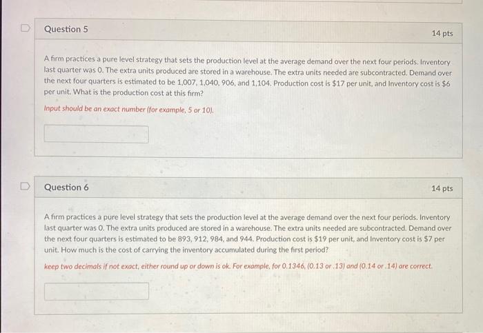 Solved A firm practices a pure level strategy that sets the | Chegg.com
