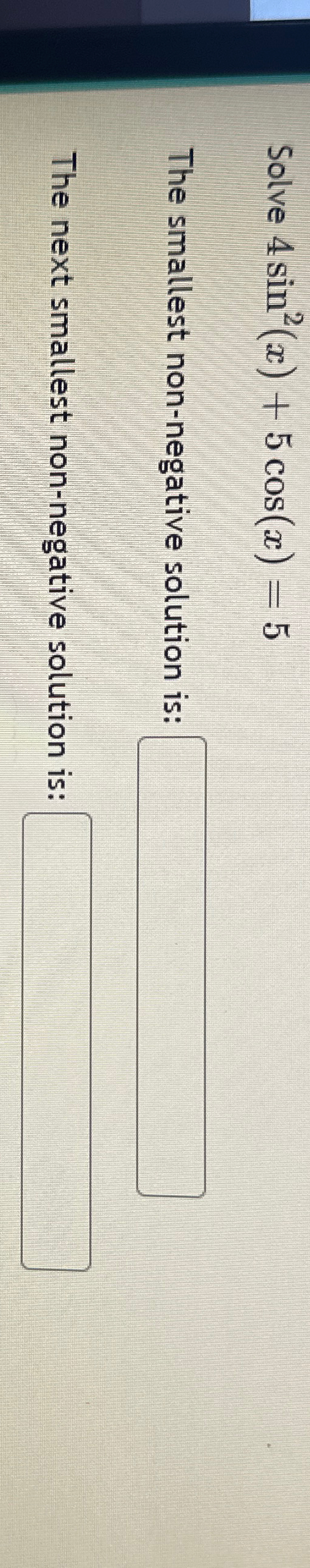 Solved Solve 4sin2(x)+5cos(x)=5The smallest non-negative | Chegg.com