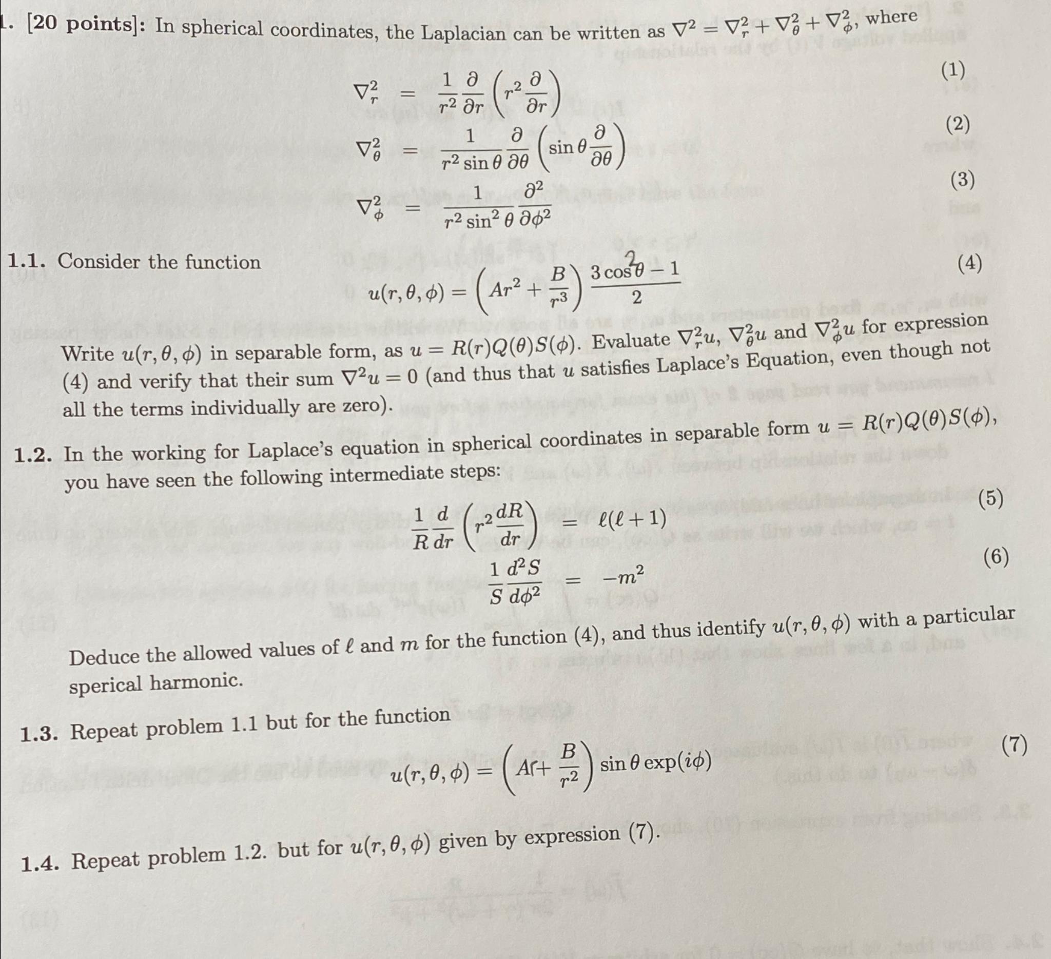 Solved [20 ﻿points] In Spherical Coordinates The Laplacian