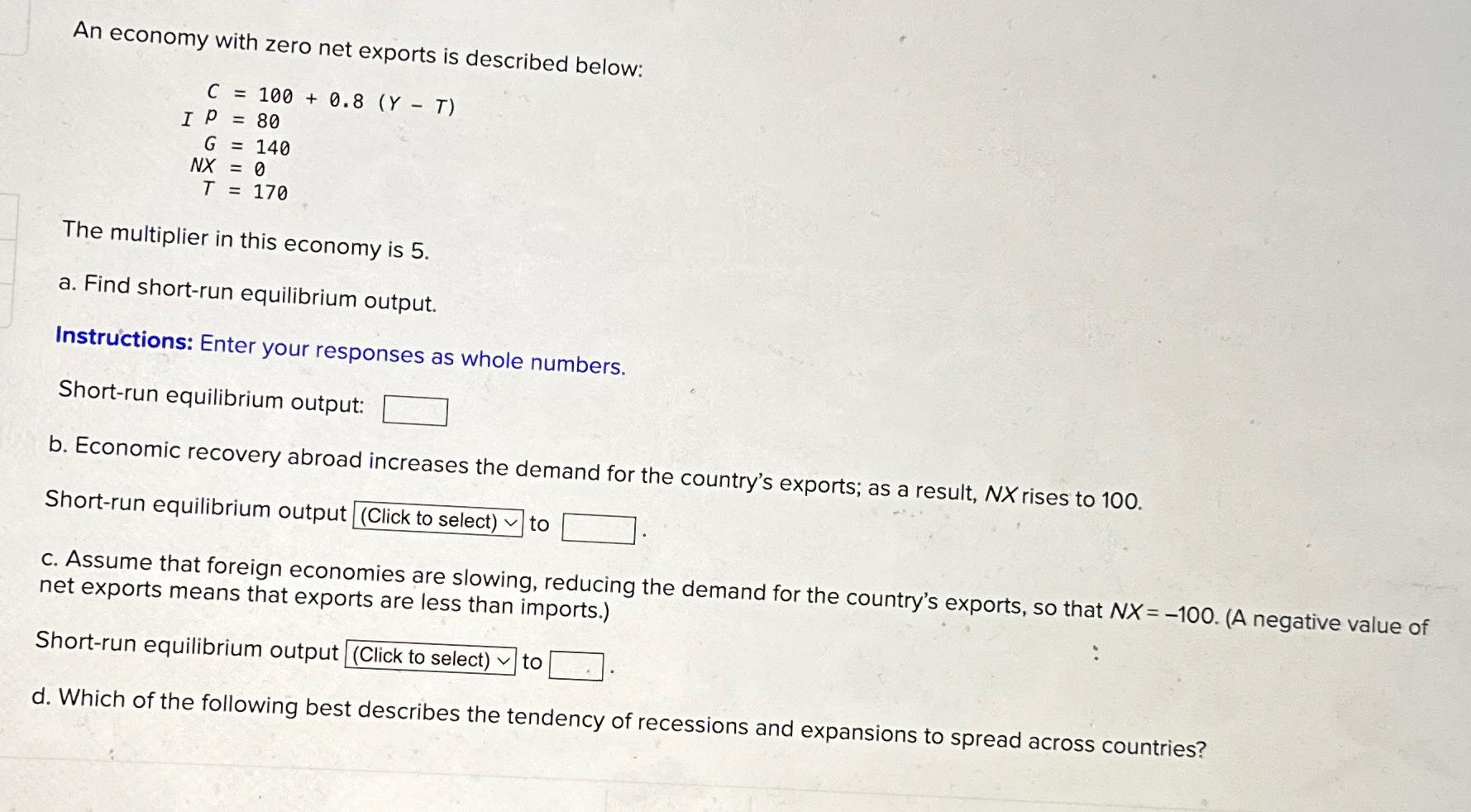 Solved An economy with zero net exports is described | Chegg.com