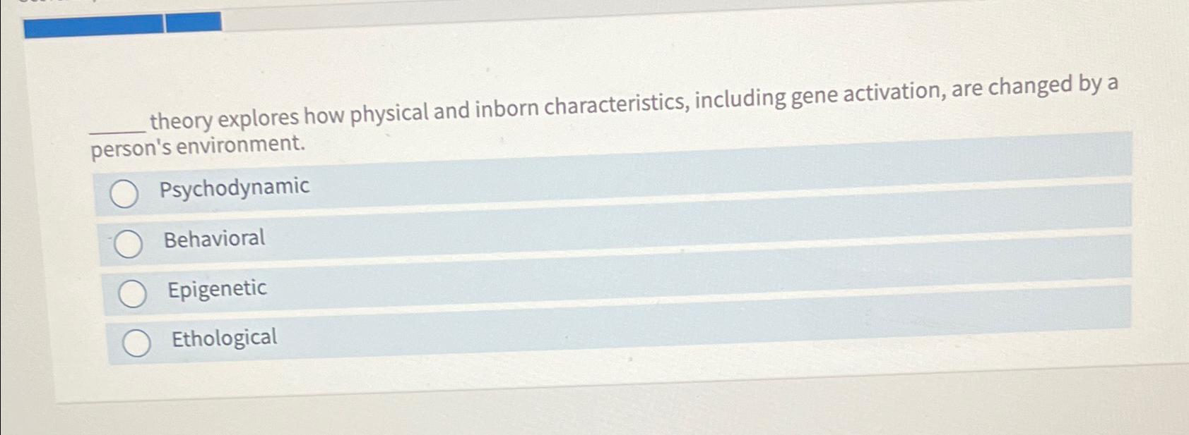 Solved theory explores how physical and inborn | Chegg.com