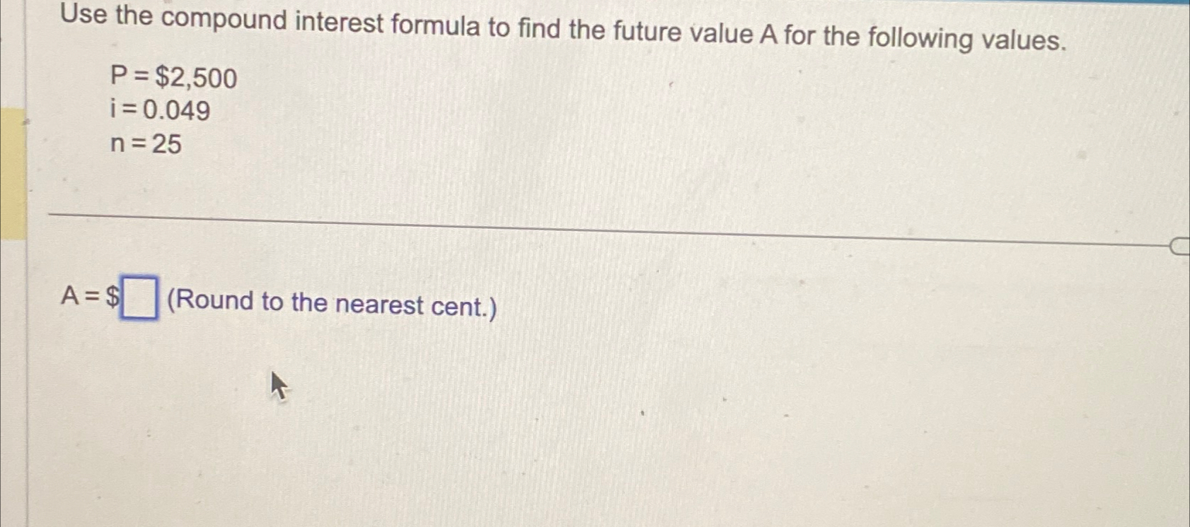Solved Use the compound interest formula to find the future | Chegg.com