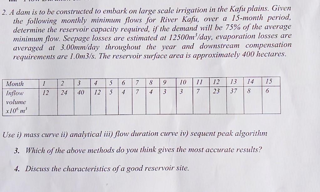 Solved 2. A dam is to be constructed to embark on large | Chegg.com
