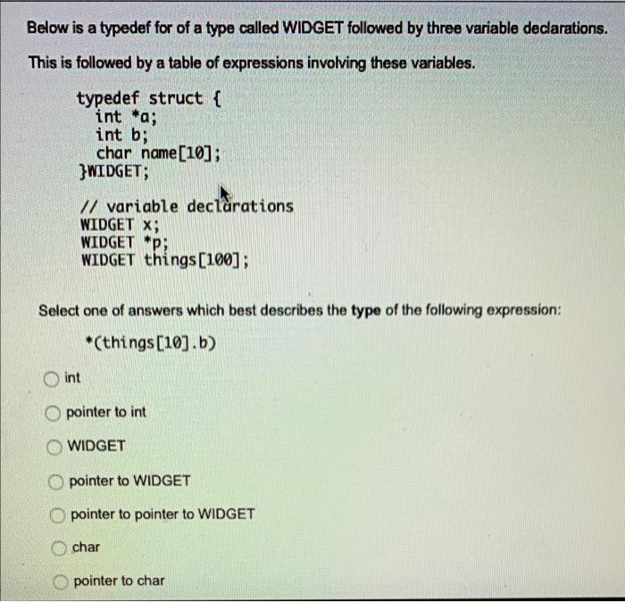 Solved Below is a typedef for of a type called WIDGET | Chegg.com