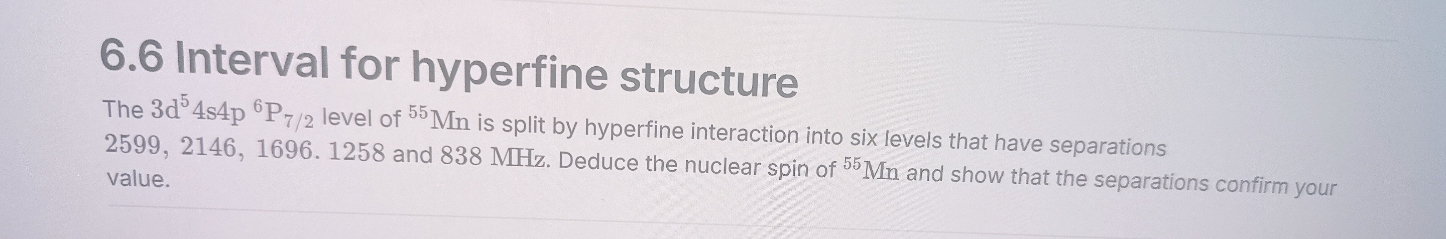 Solved 6.6 ﻿Interval for hyperfine structureThe 3d54s4p6P72 | Chegg.com
