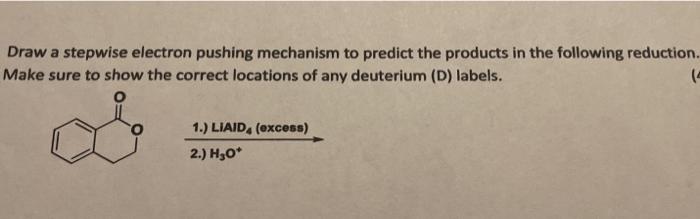 Solved Draw a stepwise electron pushing mechanism to predict | Chegg.com