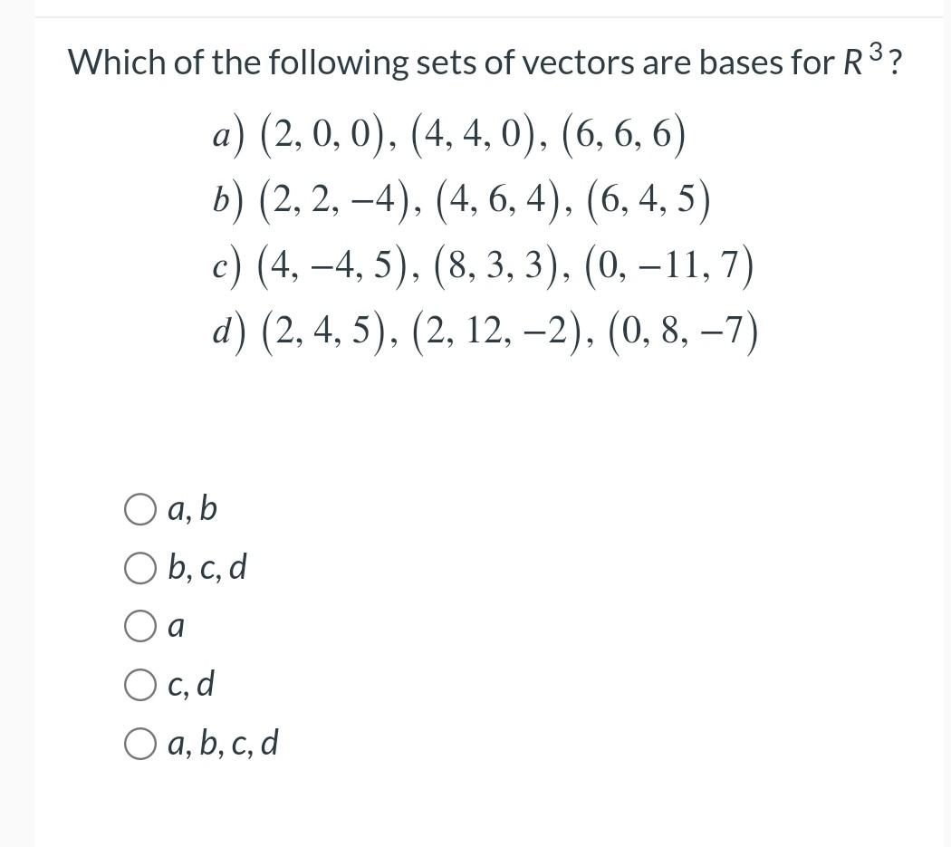 Solved Which of the following sets of vectors are bases for | Chegg.com