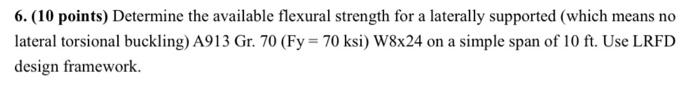 Solved 6. (10 points) Determine the available flexural | Chegg.com