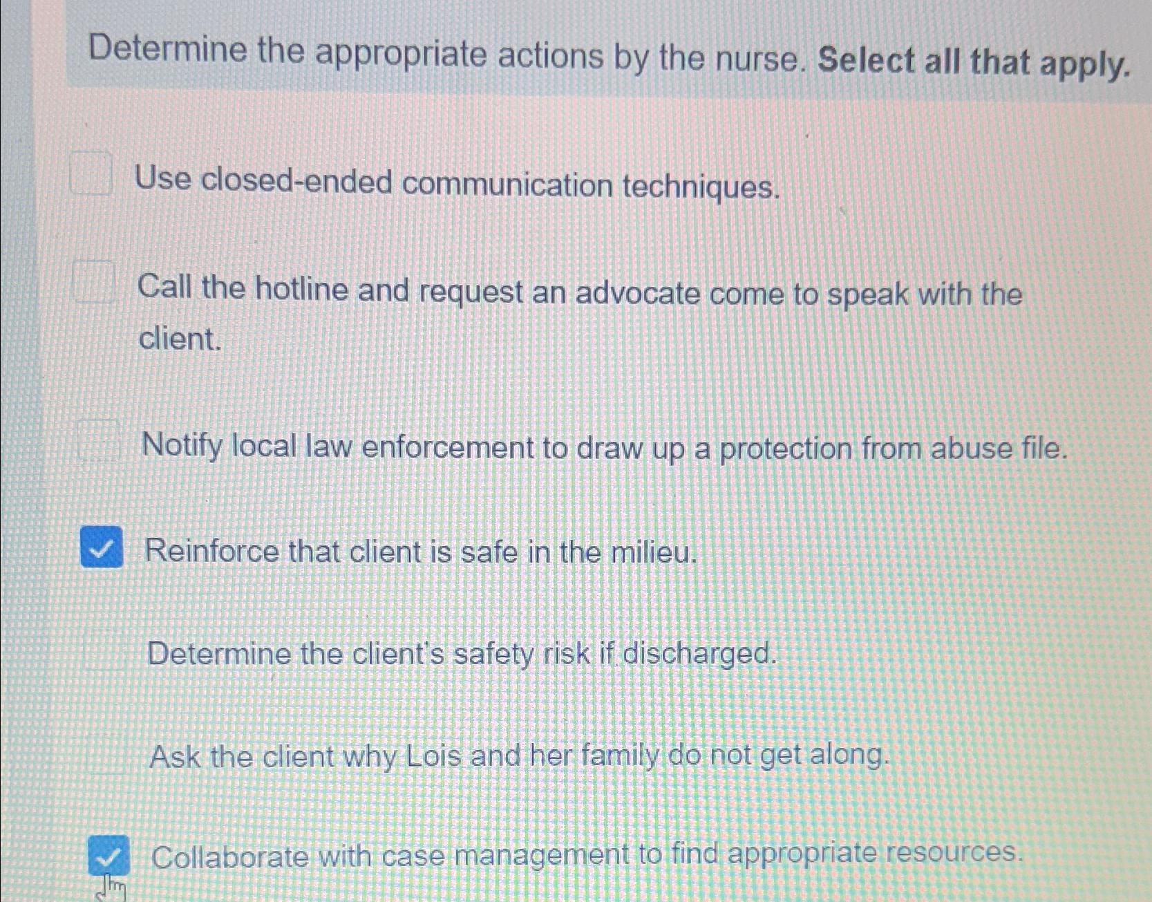 Solved Determine the appropriate actions by the nurse. | Chegg.com