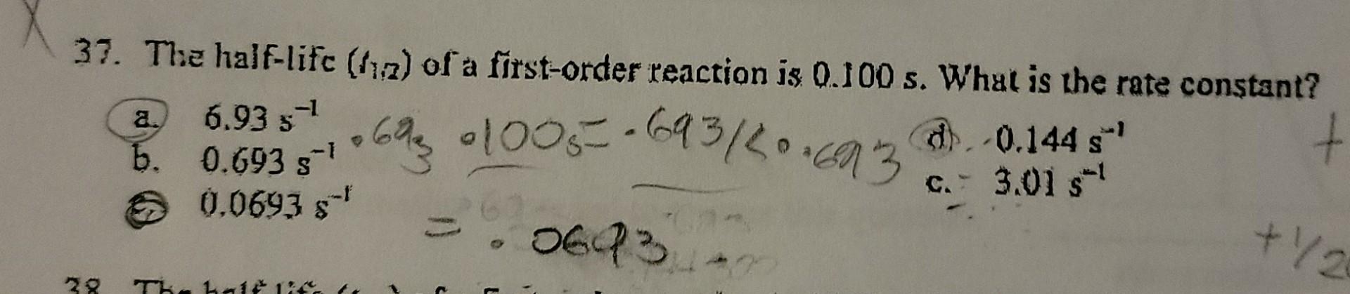 Solved Can you explain why t1/2 is divided by .693 rather | Chegg.com
