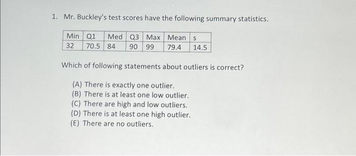 Solved 1. Mr. Buckley's test scores have the following | Chegg.com
