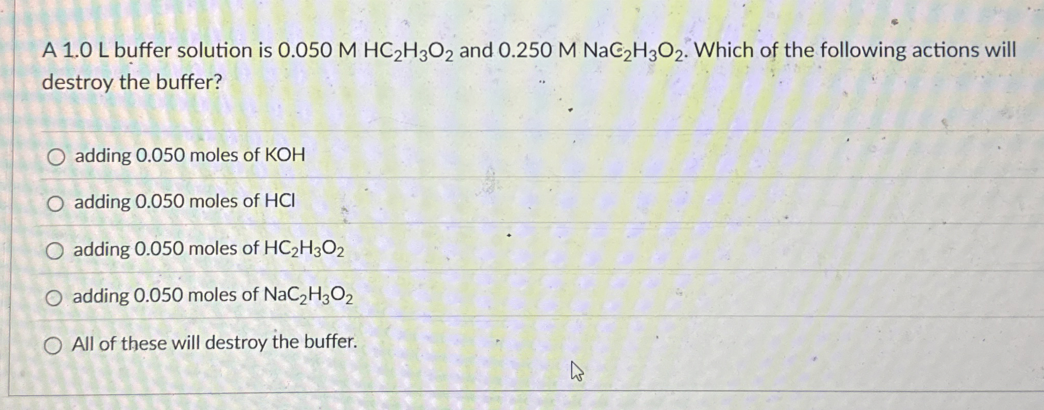 Solved A 1.0 ﻿L buffer solution is 0.050MHC2H3O2 ﻿and | Chegg.com