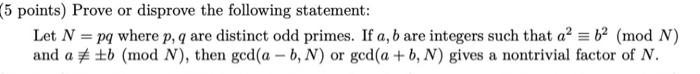 Solved Prove or disprove the following statement: Let N = pq | Chegg.com