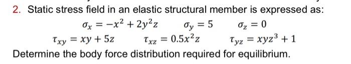 Solved 2. Static stress field in an elastic structural | Chegg.com