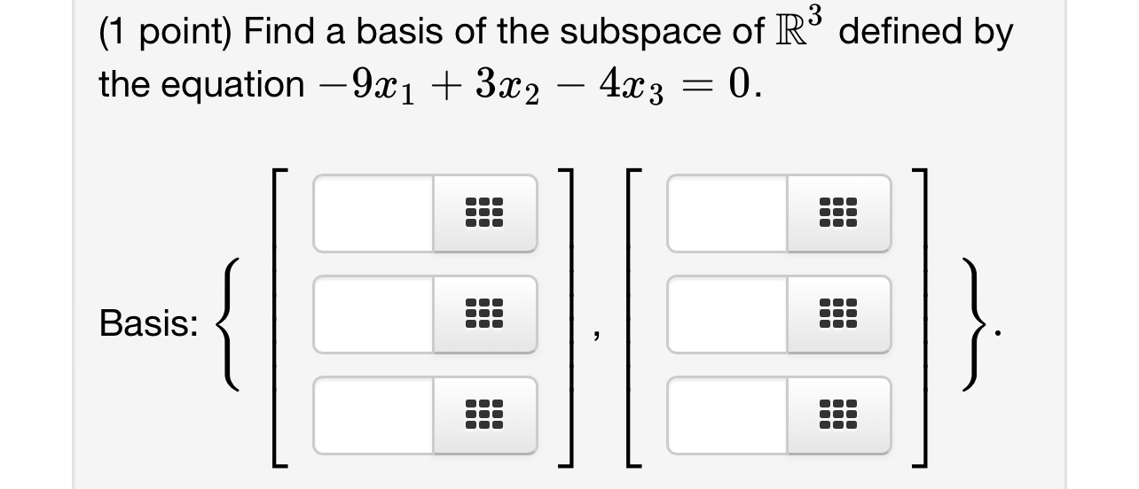 Solved ( 1 ﻿point) ﻿Find a basis of the subspace of R3 | Chegg.com