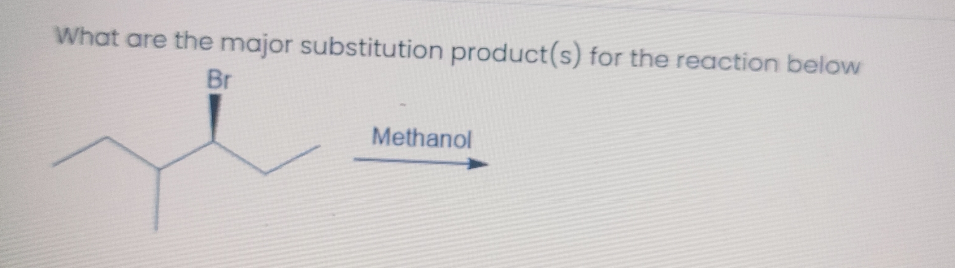 Solved What are the major substitution product(s) ﻿for the | Chegg.com